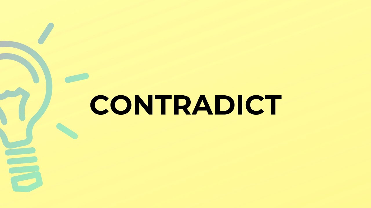 What is the meaning of the word CONTRADICT? - YouTube