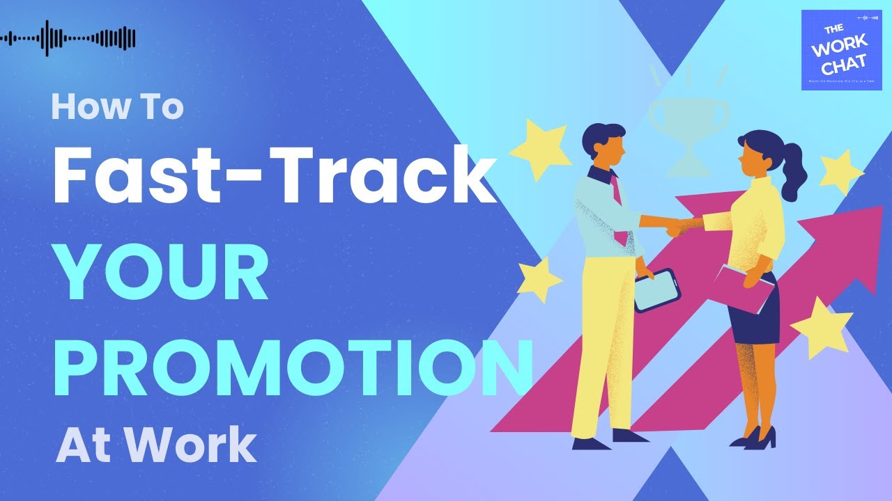How to Fast-Track Your Promotion at Work | The 4-Part Promotion ...