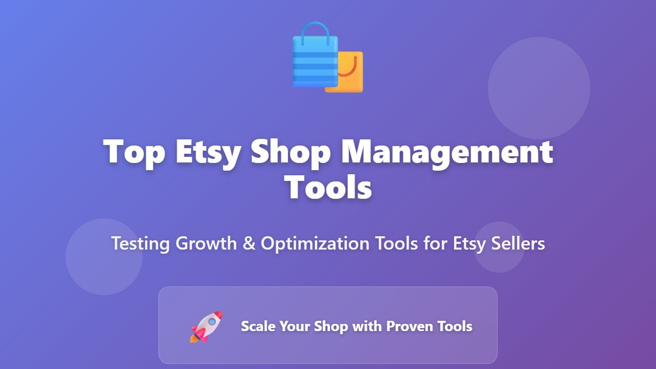 Top Etsy Shop Management Tools for Beginners: Grow and Optimize Your ...