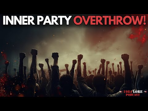 How Could the Inner Party Be Overthrown!? 👁️ 1984 Lore 🎧 PODCAST #31 ...