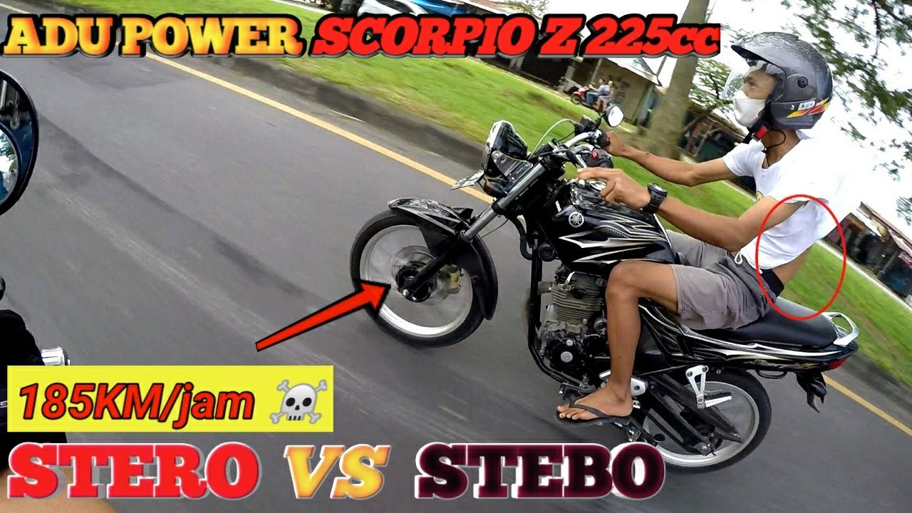 SCORPIO Z MEDAN STERO VS STEBO, FULL GAS, GA PAKE LIMIT SUNMORACE ...