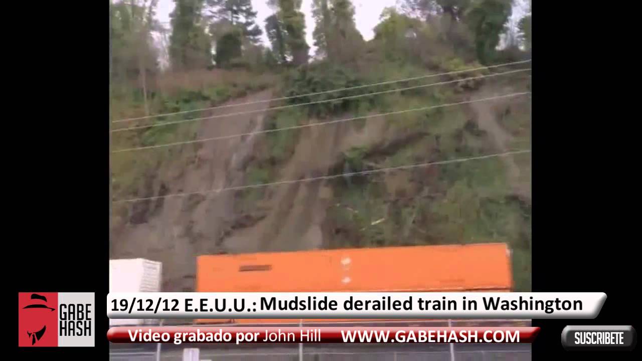 EPIC MUDSLIDE HIT TRAIN CAUGHT ON CAMERA DECEMBER 19 2012 - YouTube