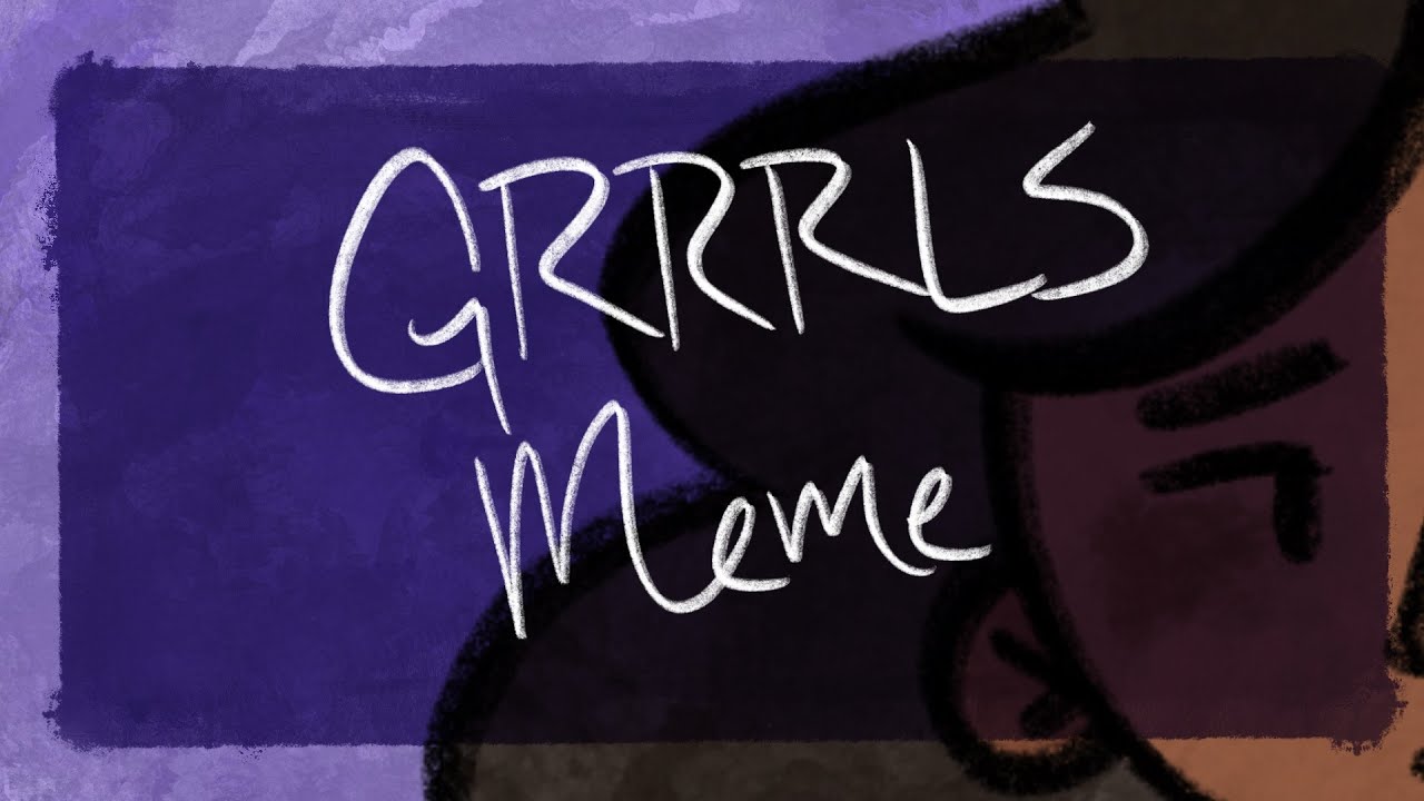 GRRRLS Meme - The Winds of Notos [OC ANIMATION] - YouTube