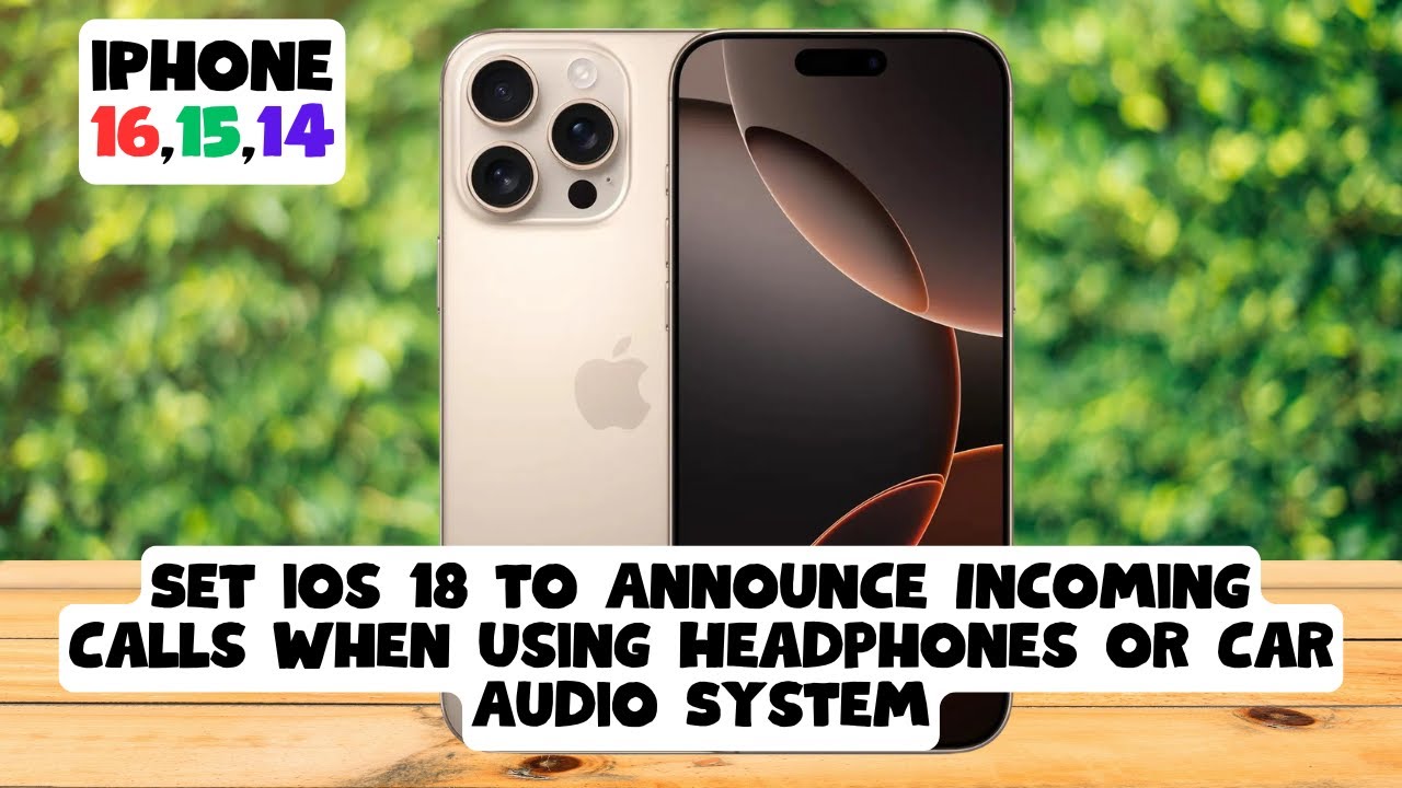 Set ios 18 iPhone 16,15,14 to Announce Incoming Calls When Using ...