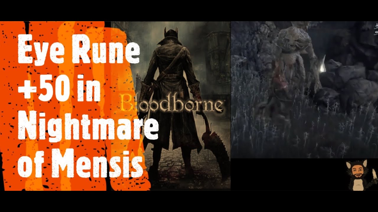 Bloodborne [Eye Rune +50 in Nightmare of Mensis] - YouTube