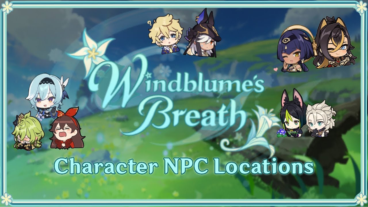 Windblume's Breath Character Locations (Windblume's Breath) | Genshin ...