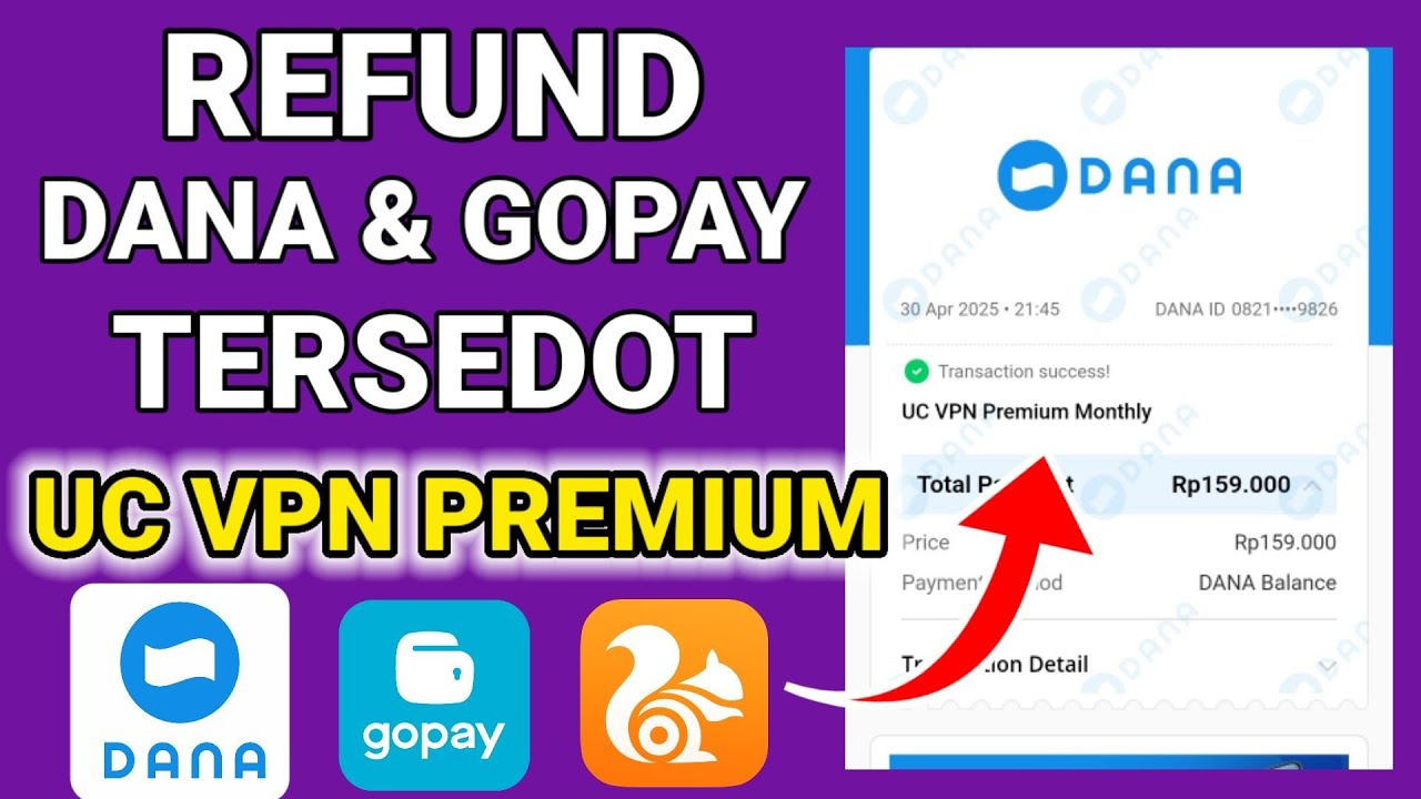 Cara Mengembalikan Dana & Gopay Tersedot UC VPN Premium | Saldo Dana Terpotong UC VPN Premium ...