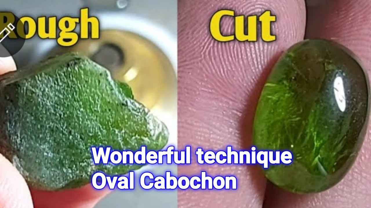 Cabochon Cutting | How to cut & polish From Rough Peridot stone | Oval ...