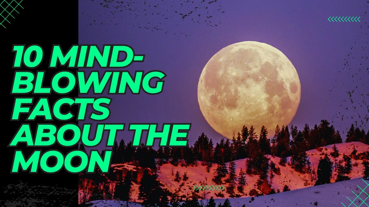 10 MIND-BLOWING FACTS ABOUT THE MOON YOU NEVER KNEW! - YouTube
