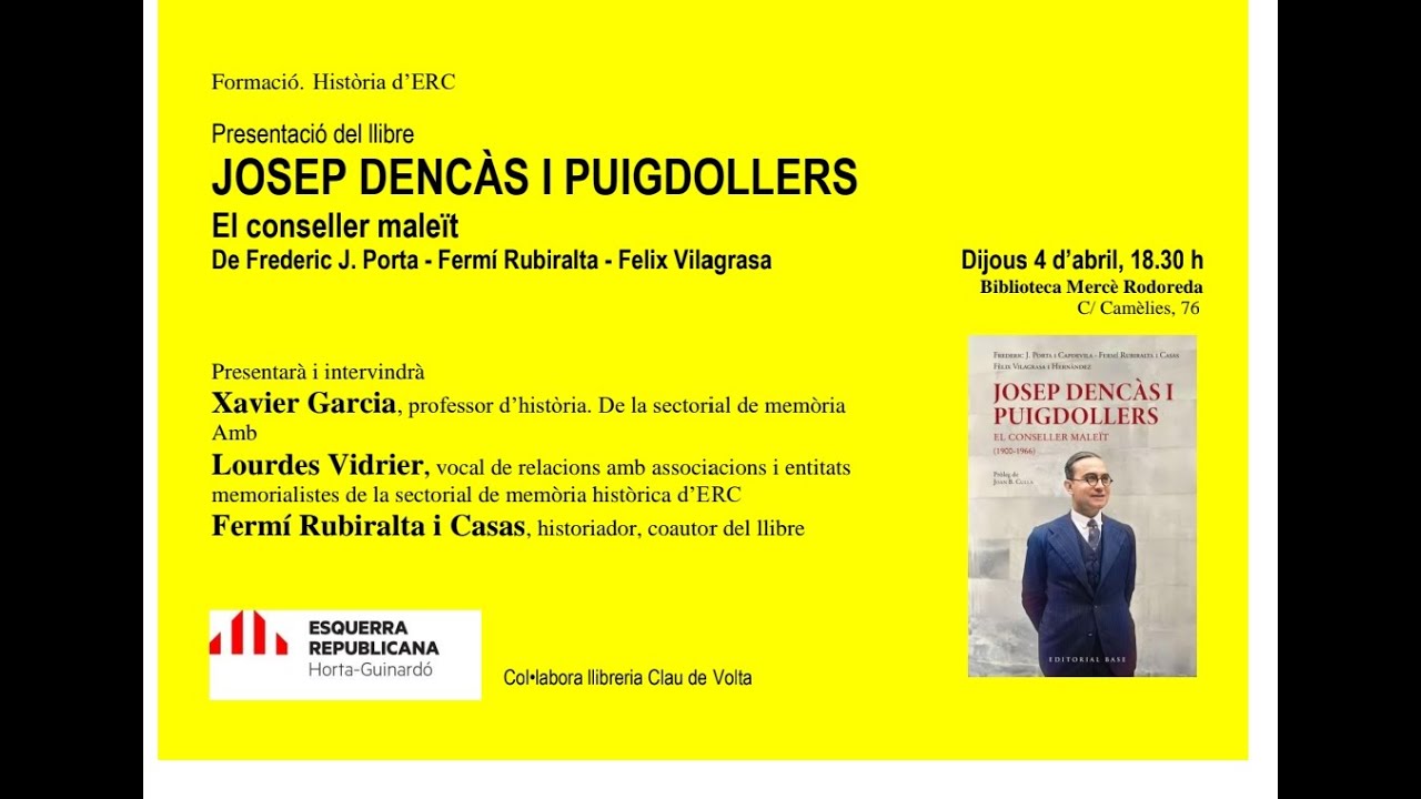 Presentació del llibre JOSEP DENCÀS I PUIGDOLLERS, el conseller maleIt ...