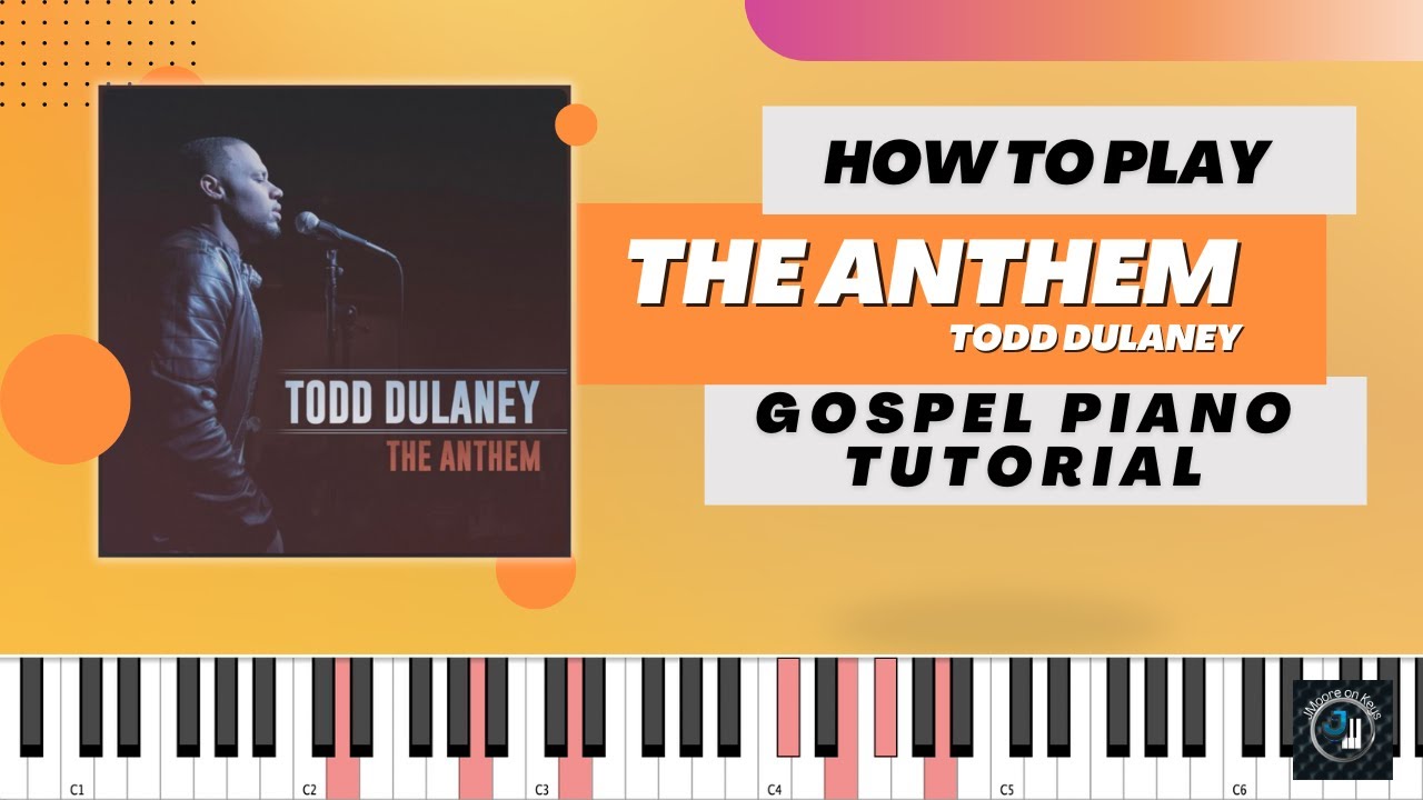 The Anthem - Todd Dulaney | Gospel Piano Tutorial - YouTube