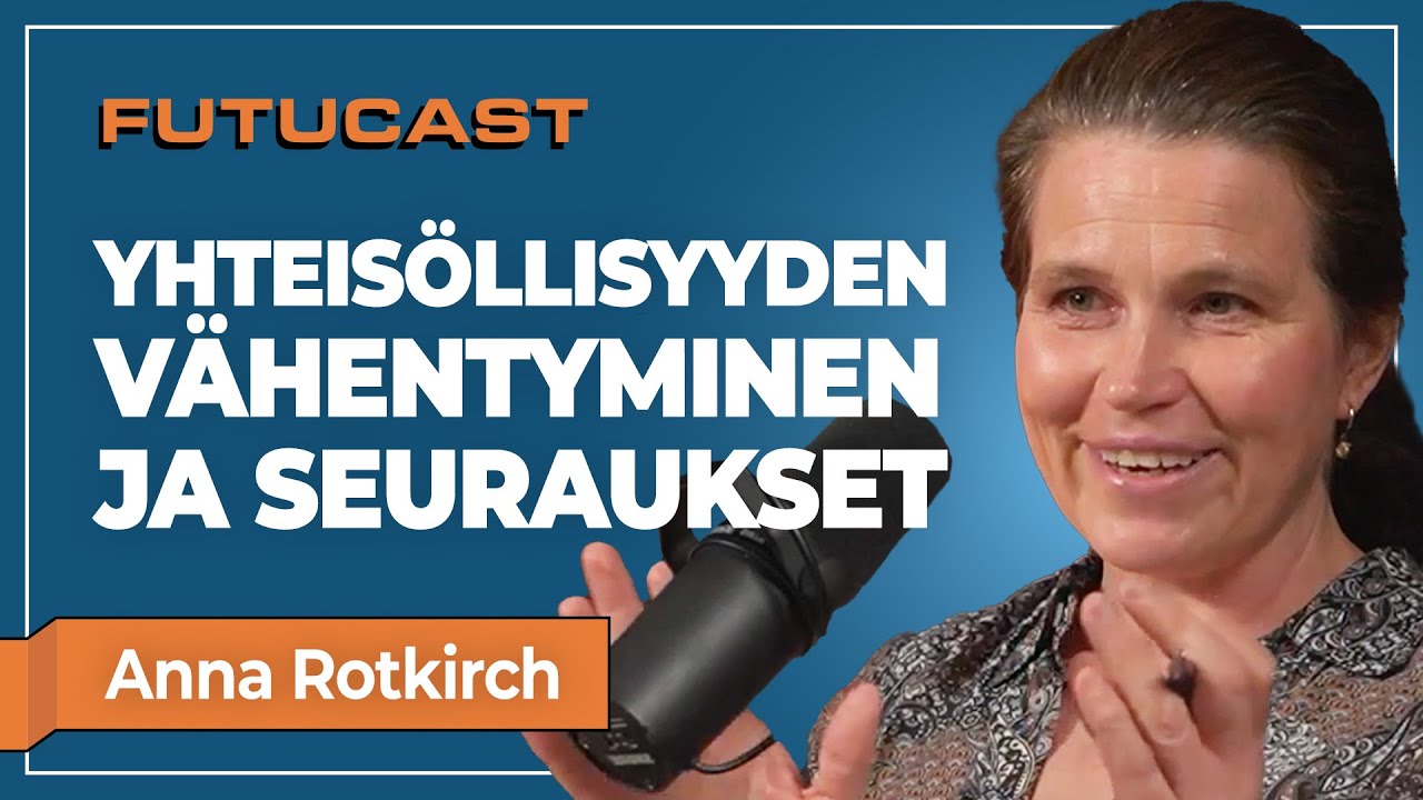 Anna Rotkirch | Pilaavatko ruudut meidän yhteisöllisyytemme? #360 - YouTube