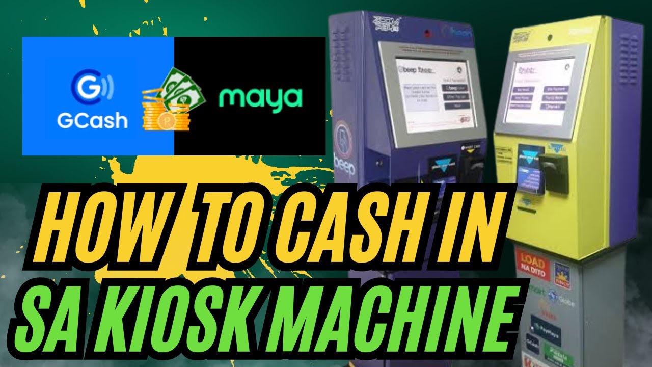 PAANO MAG CASH IN SA KIOSK MACHINE? GCASH and MAYA | PAPA SEP TV - YouTube