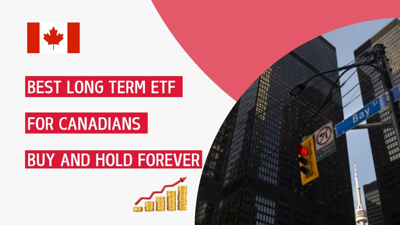 Best ETFs to Hold for Canadian Investors 2025 | Long Term Investing ...