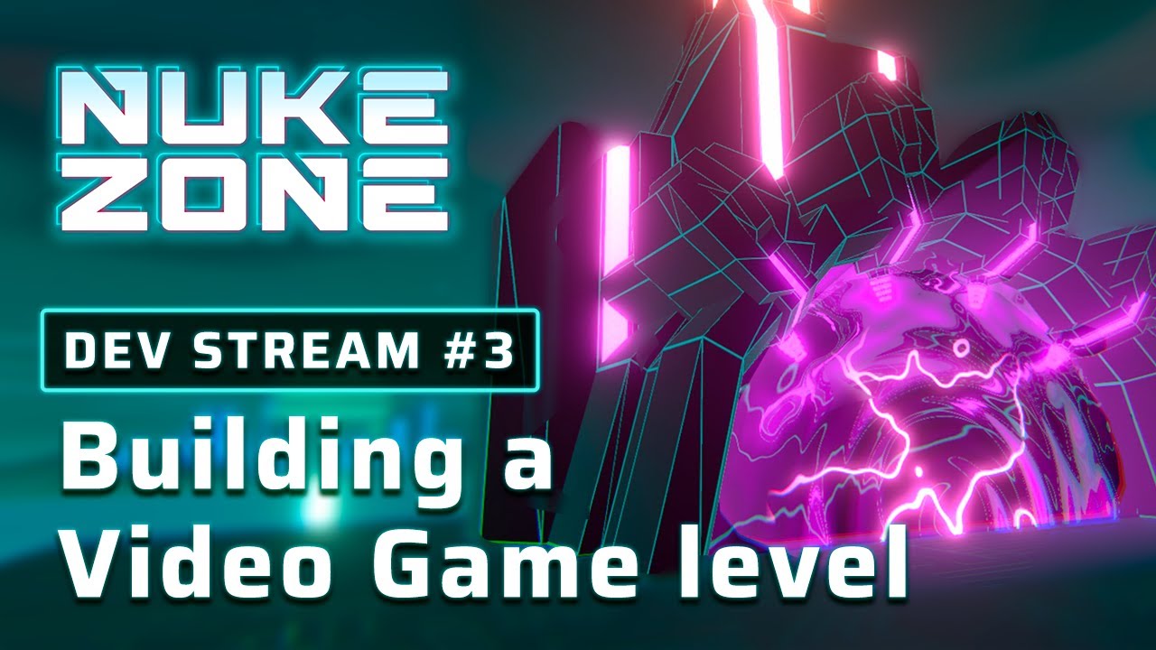 Nuke Zone Dev Stream #3 - Building a Level - YouTube