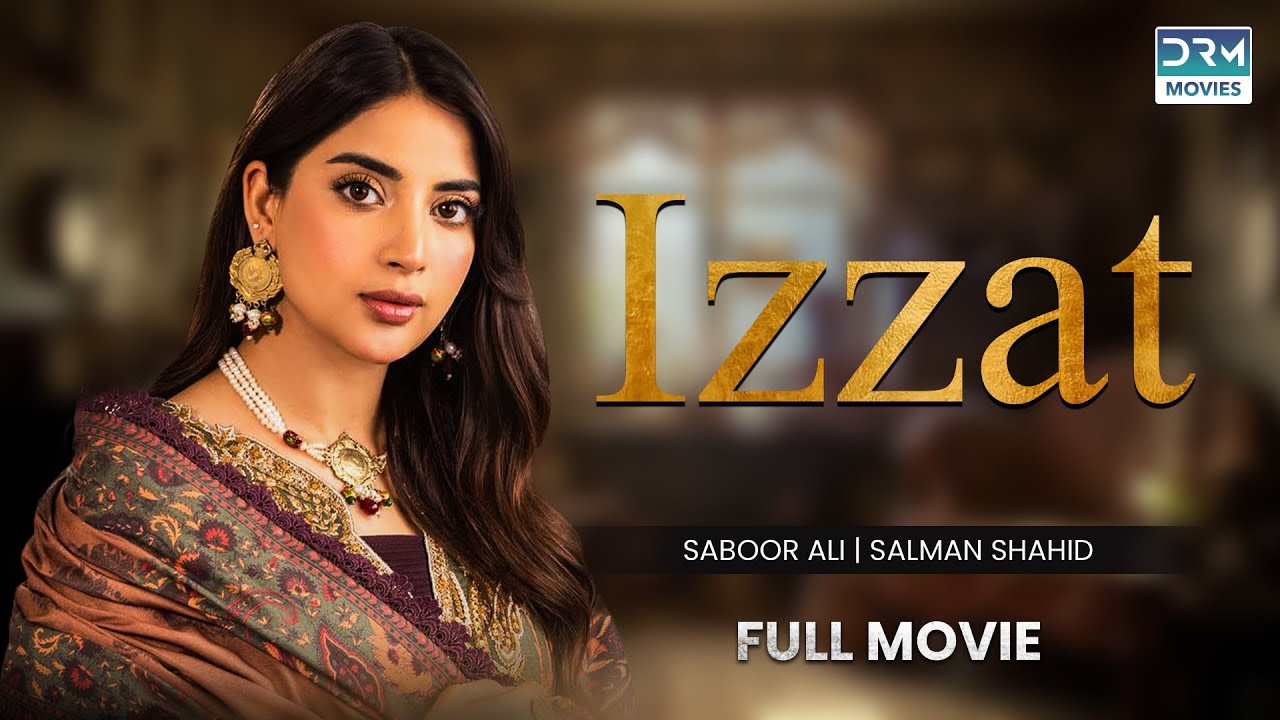 Izzat | Saboor Ali And Salman Shahid | Full Movie | Thrilling Story ...