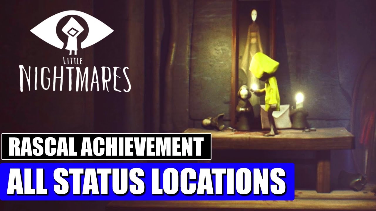 Little Nightmares | All Status Locations (Rascal Achievement) - YouTube