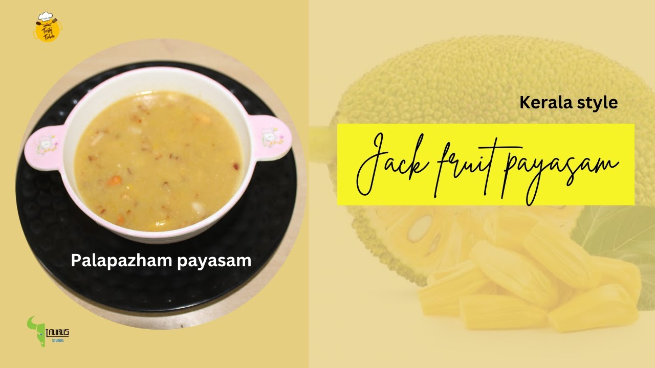 Palapazham payasam recipe | Chakka pradhamam | Tasty Table - YouTube