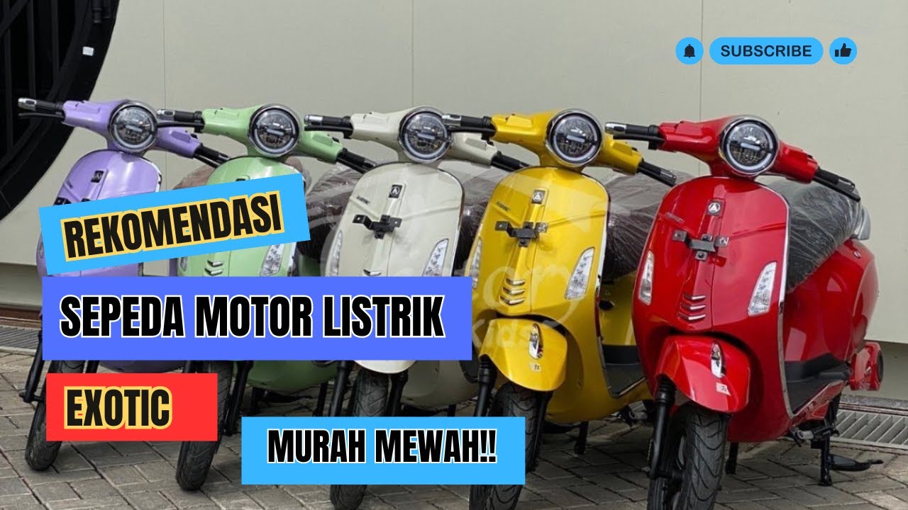 Rekomendasi 4 Sepeda Motor Listrik dari Exotic - MURAH, MEWAH!!! - YouTube