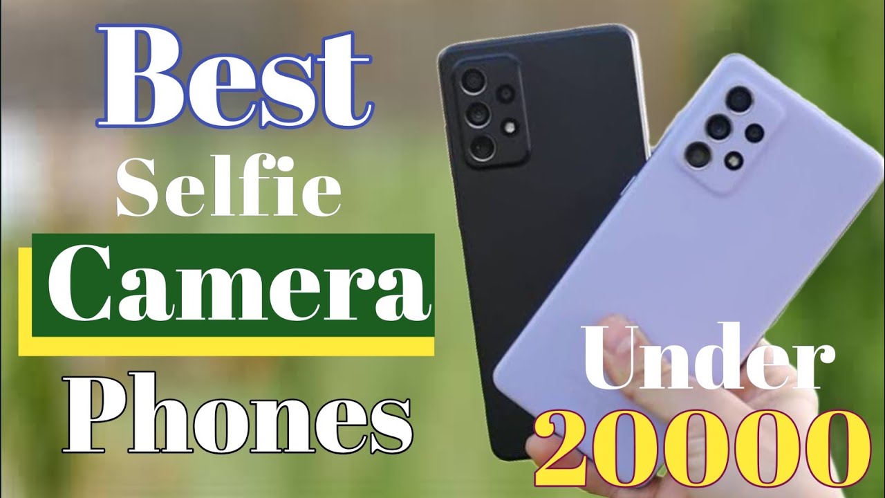 Best Selfie Camera Phone Under 20000 in 2023 || Best Camera Phone Under ...