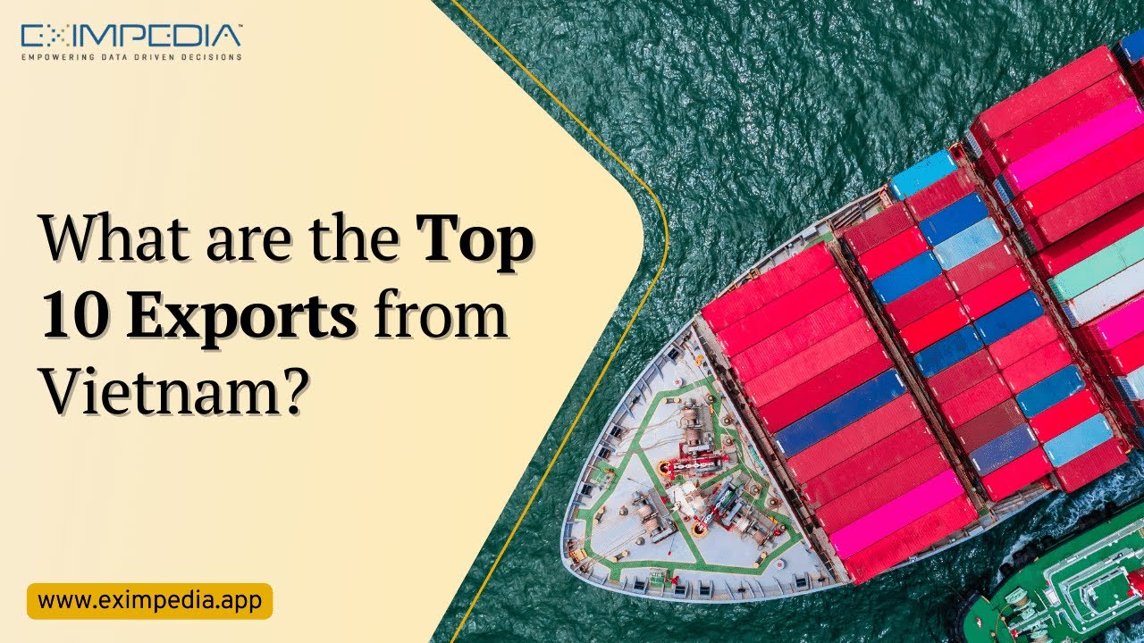 What are the Top 10 Exports from Vietnam? - YouTube