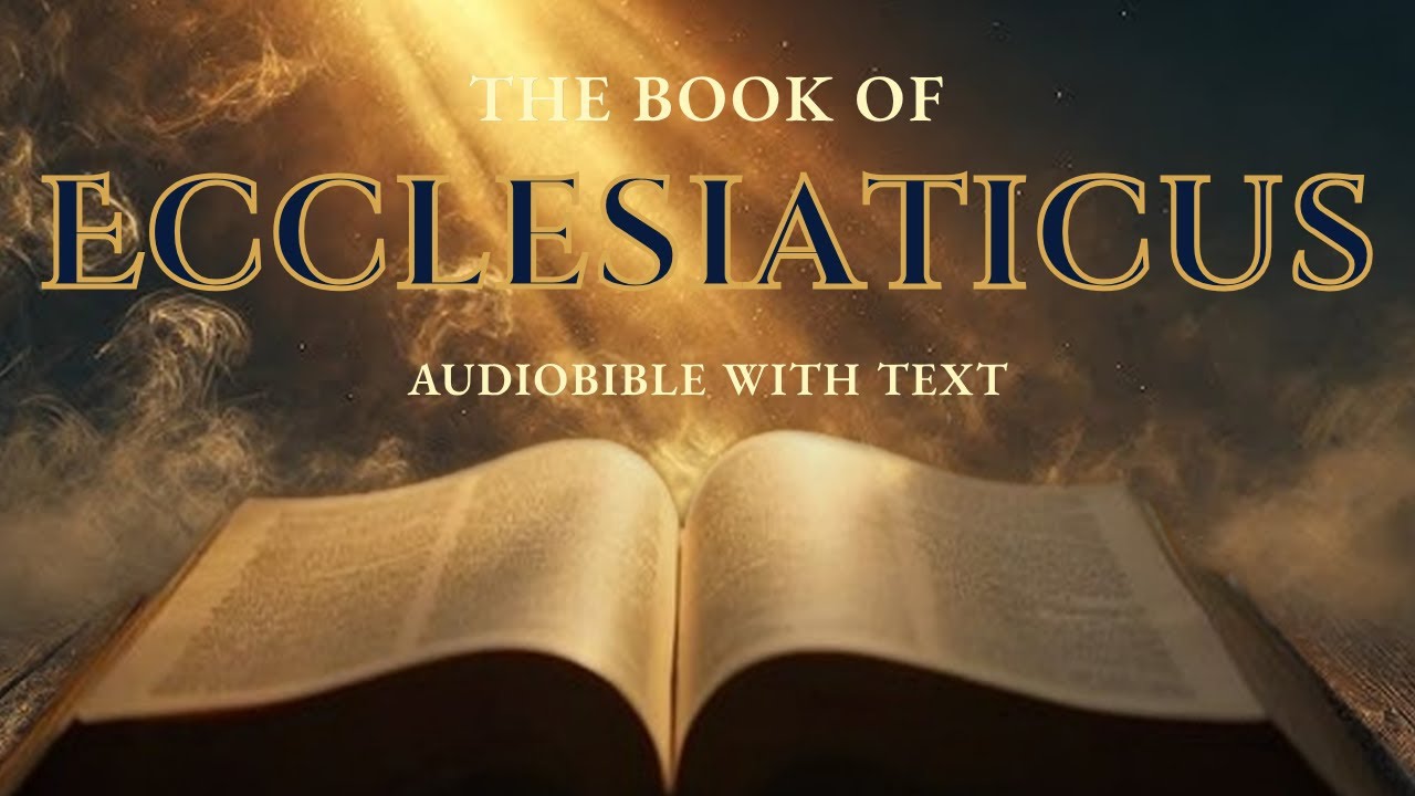 Holy Bible | ECCLESIASTICUS - Complete Reading (with On-Screen Text ...