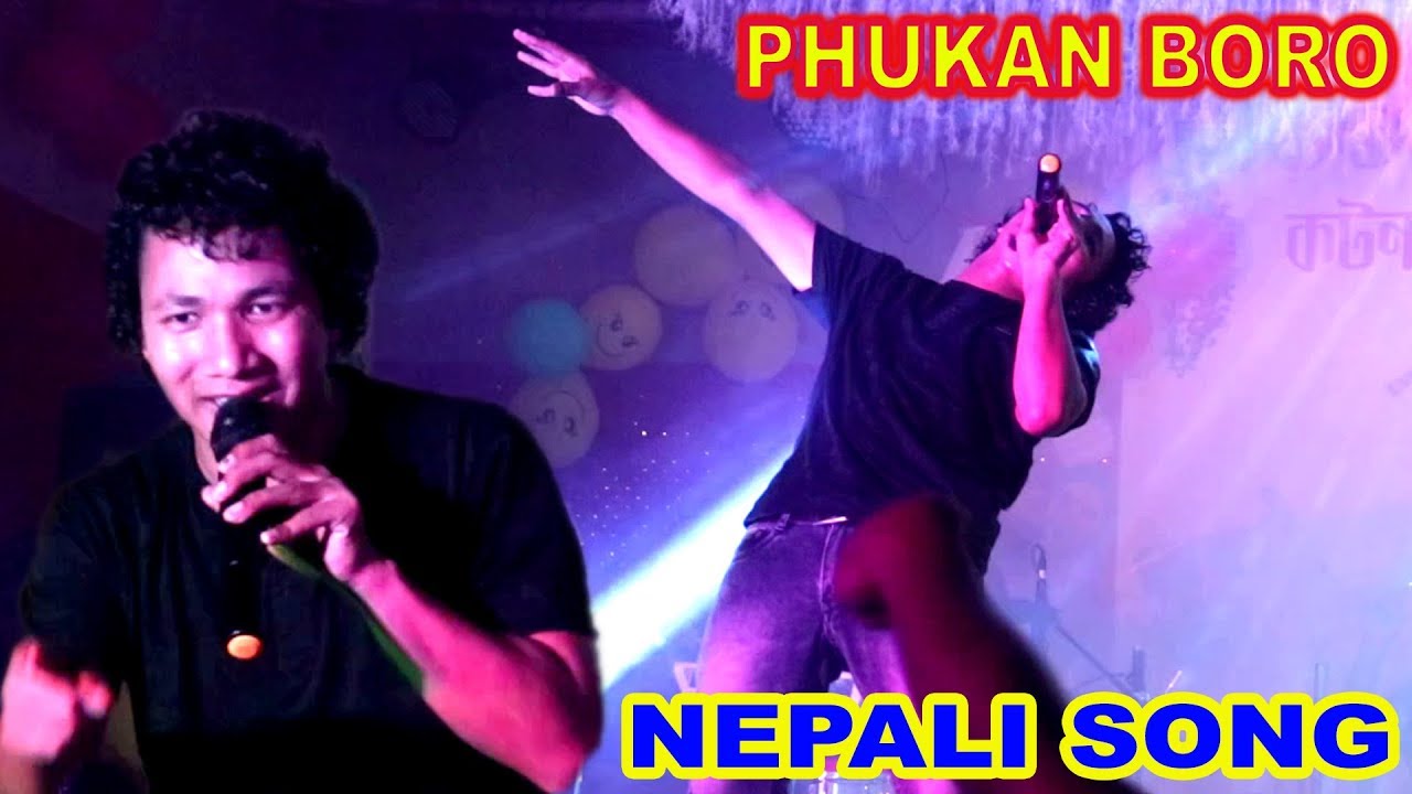 NEPALI SONG SINGING BY PHUKAN BORO ||STAGE PROGRAM 2019|| - YouTube