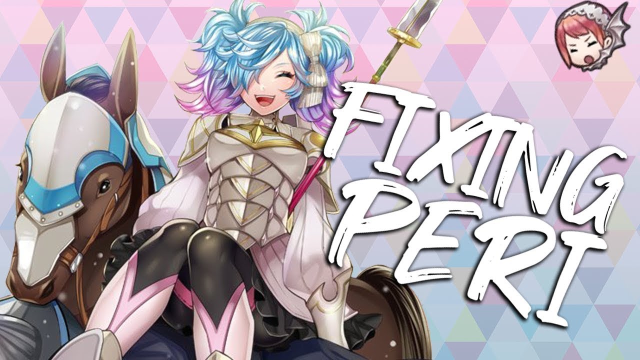 [FE:Fates] Fixing Peri - YouTube