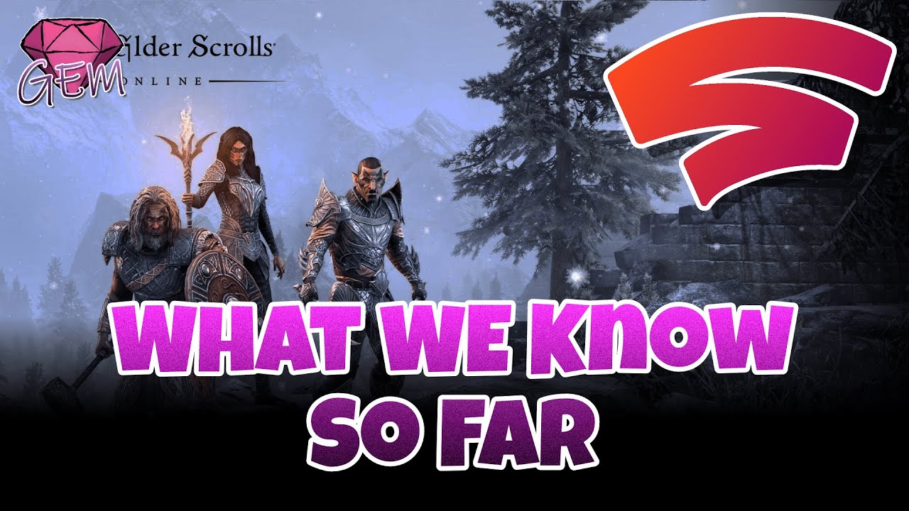 What We Know About The Elder Scrolls Online For Stadia So Far - YouTube