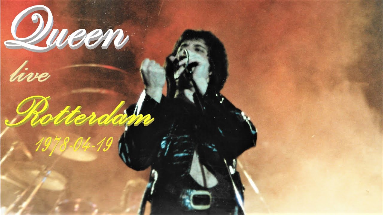 Queen - Live in Rotterdam, April 19, 1978 - YouTube