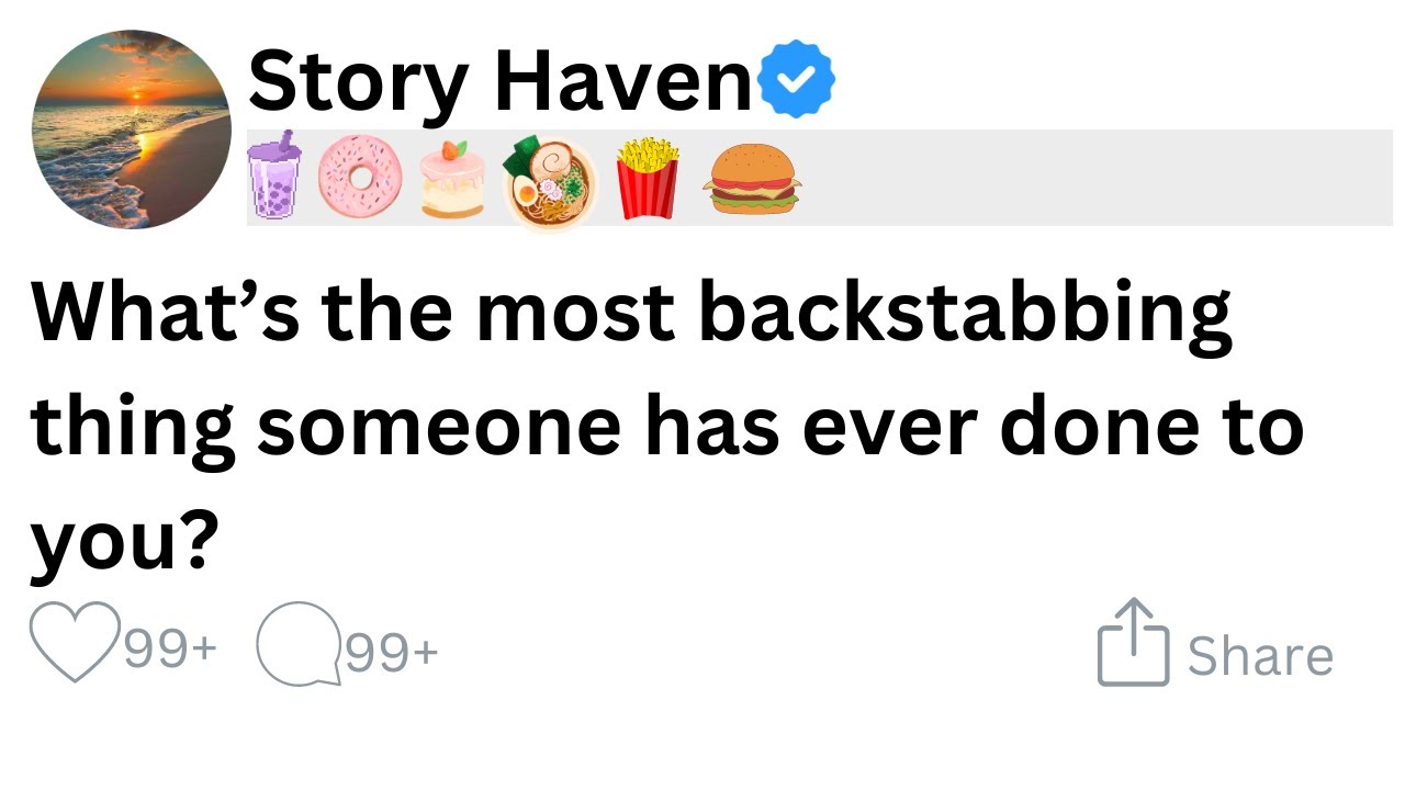 What's the most backstabbing thing someone has ever done to you? - YouTube
