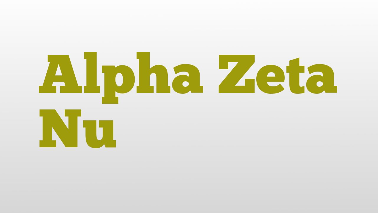 Alpha Zeta Nu meaning and pronunciation - YouTube