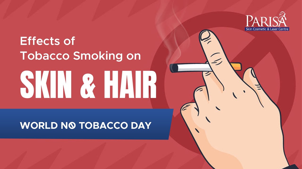Smoking Effects On Skin And Hair
