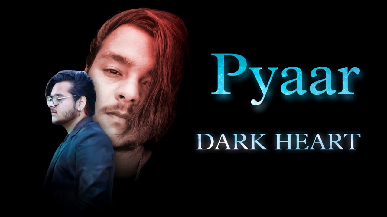 Dark Heart_Pyaar (Official music Video) prod.@VIBHORBEATS - YouTube