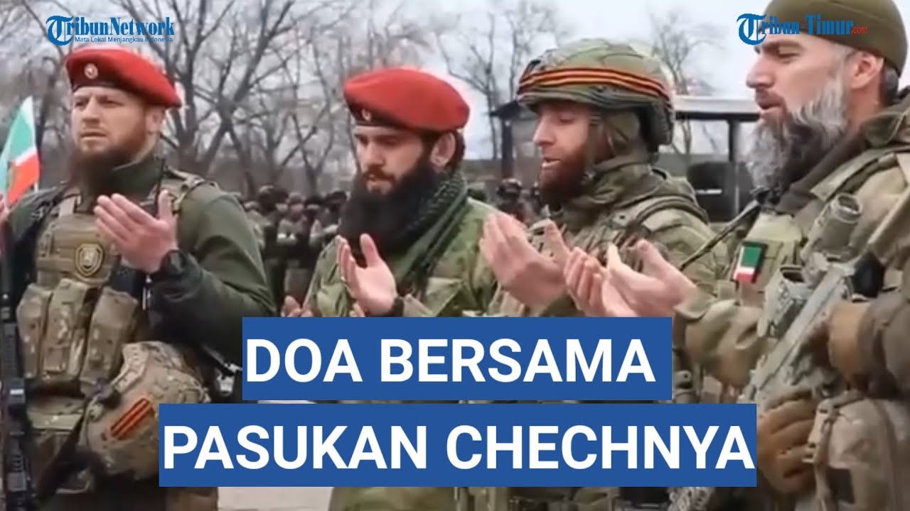 Momen Tentara Chechnya Doa Bersama Sebelum Bertempur Lawan Azov dan ...
