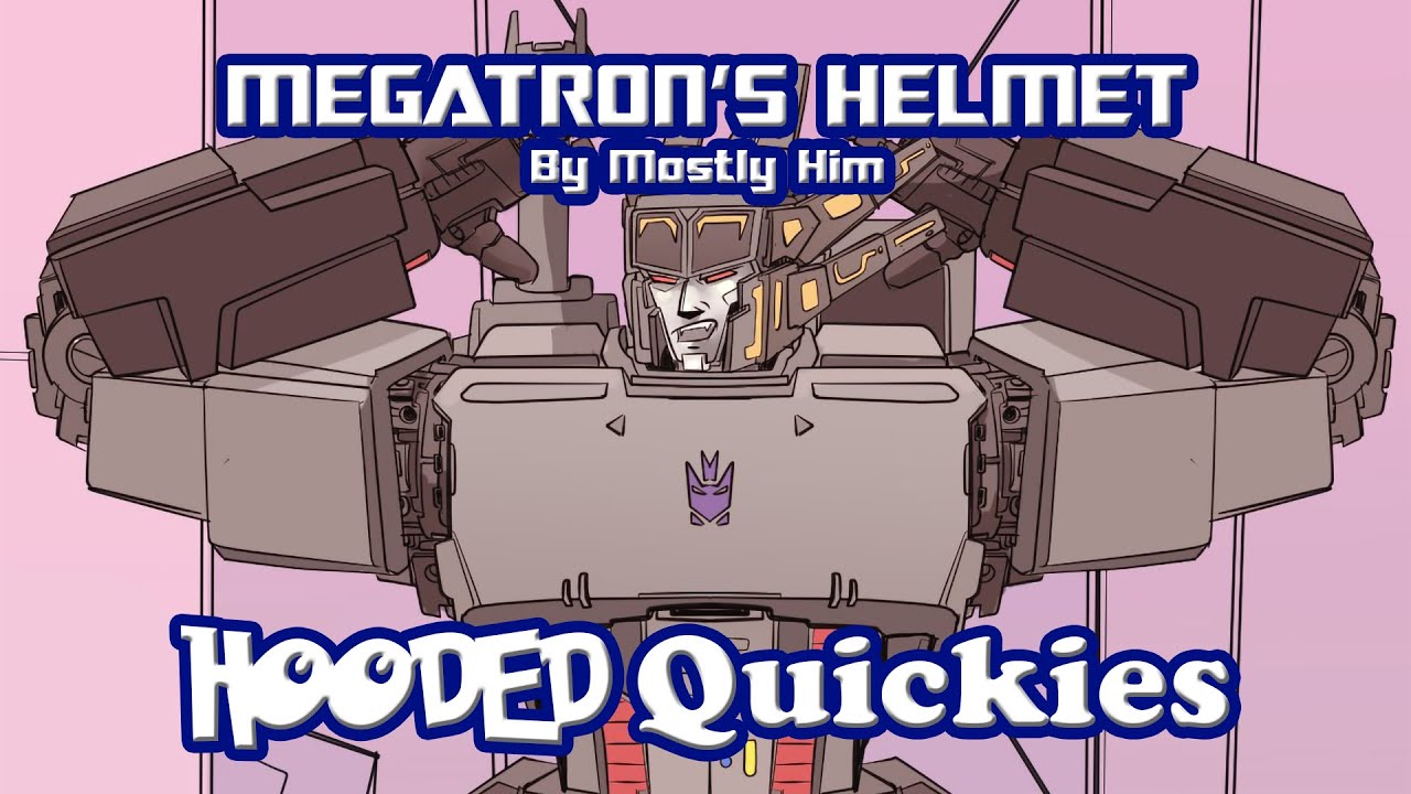 Hooded Quickies: Megatron's Helmet (Transformers comic dub) - YouTube