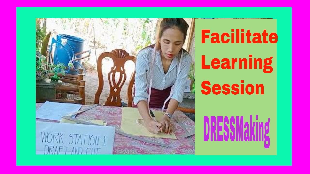 Facilitate Learning Session (TM-1) DRESSMAKING - YouTube
