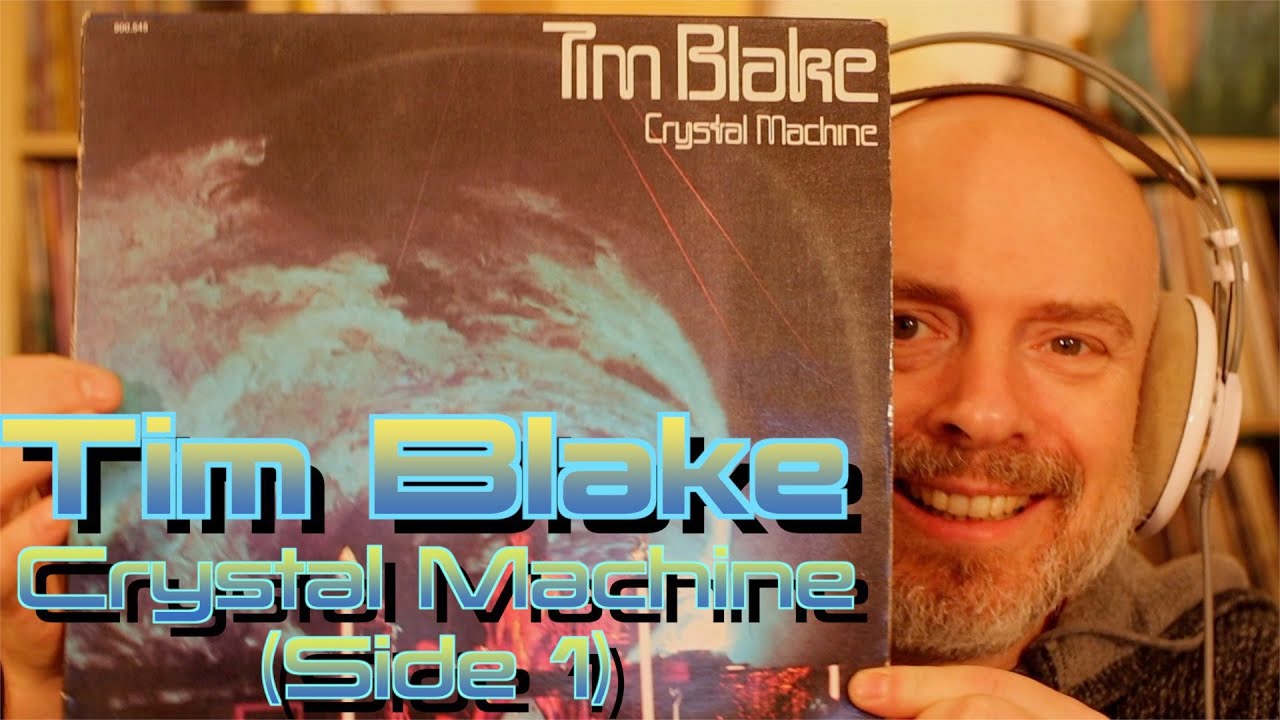 Listening to Tim Blake: Crystal Machine, Side 1 - YouTube