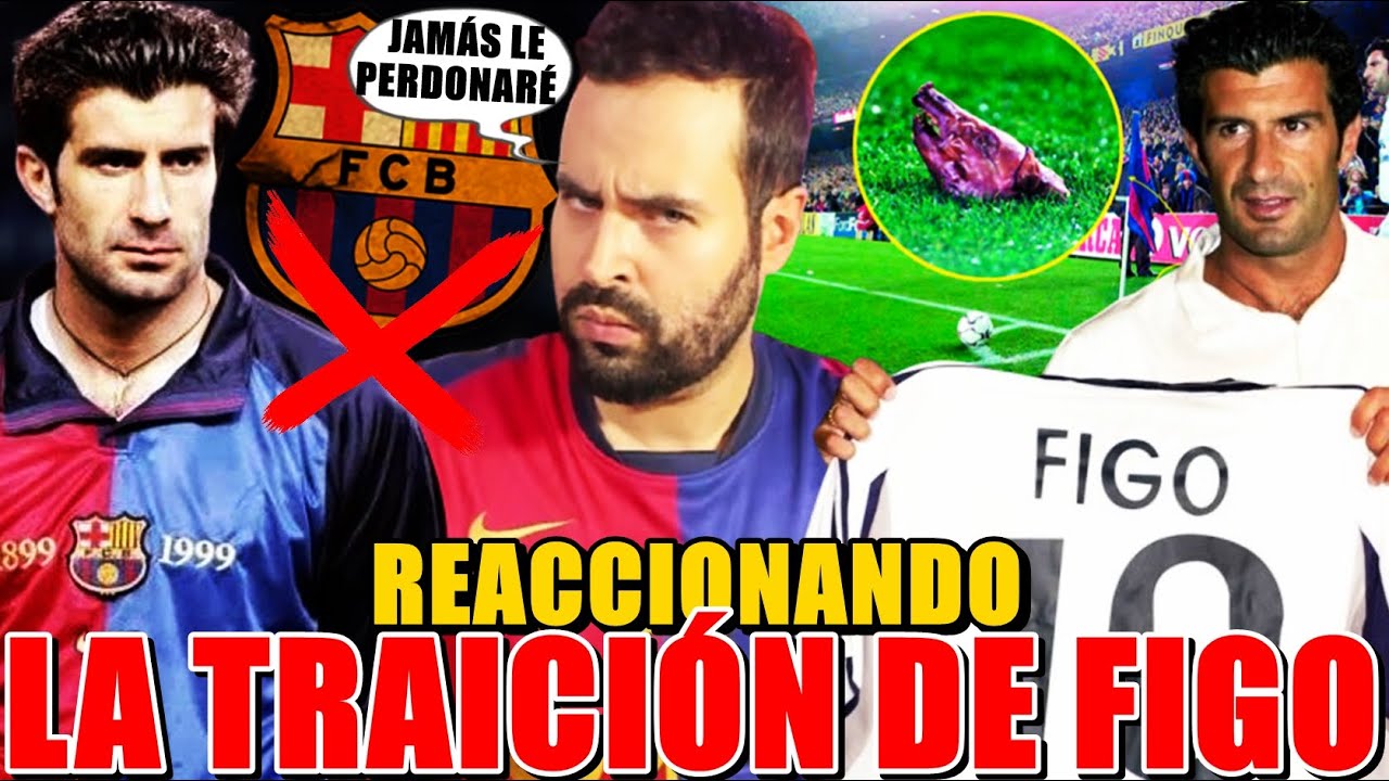 REACCIONANDO a la TRAICIÓN de FIGO al BARÇA ¡FICHÓ por el MADRID! El ...