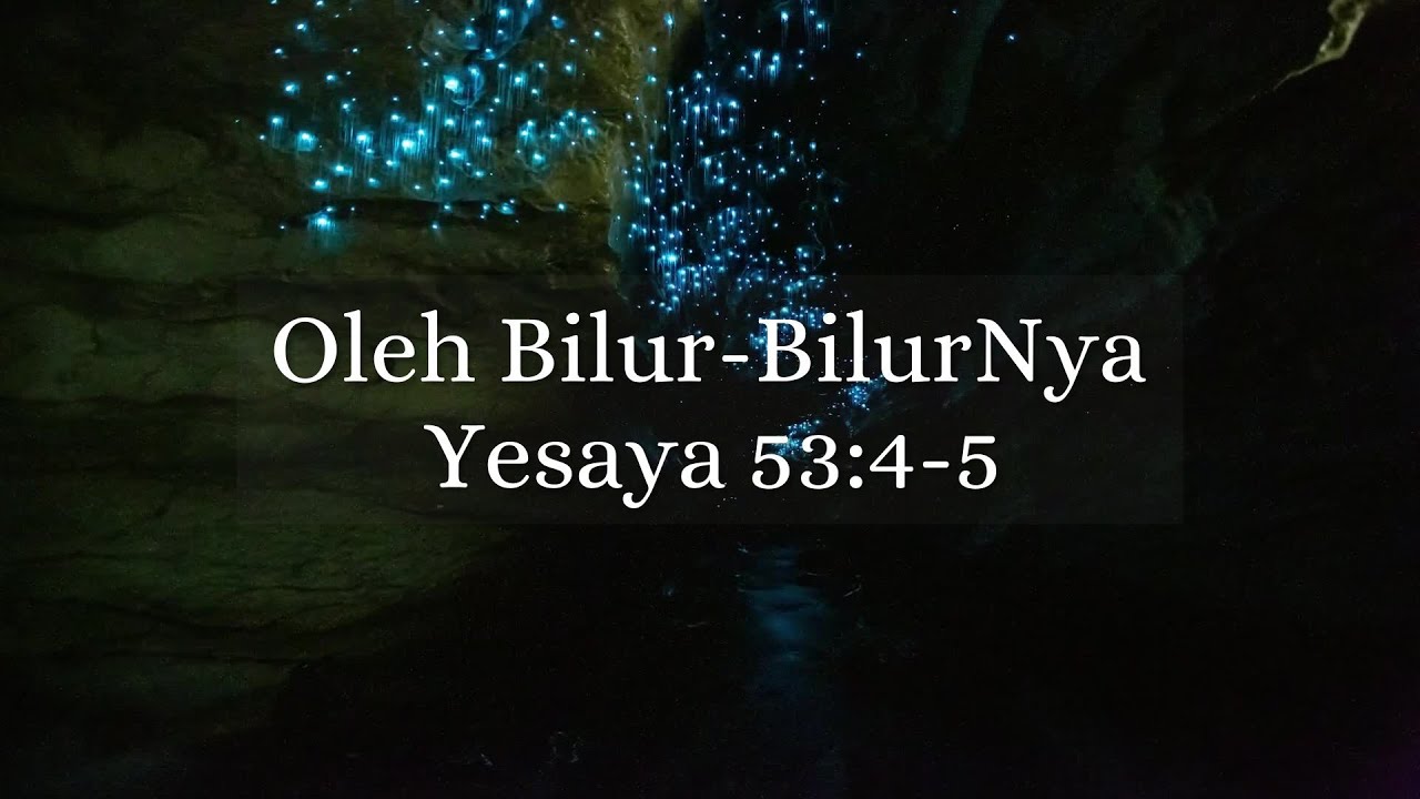 Oleh Bilur-bilurNya - Yesaya 53:4-5 - Lagu Ayat Alkitab - YouTube