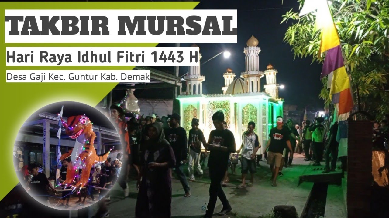 TAKBIR MURSAL HARI RAYA IDHUL FITRI 2022 || Desa Gaji Kec. Guntur Kab ...