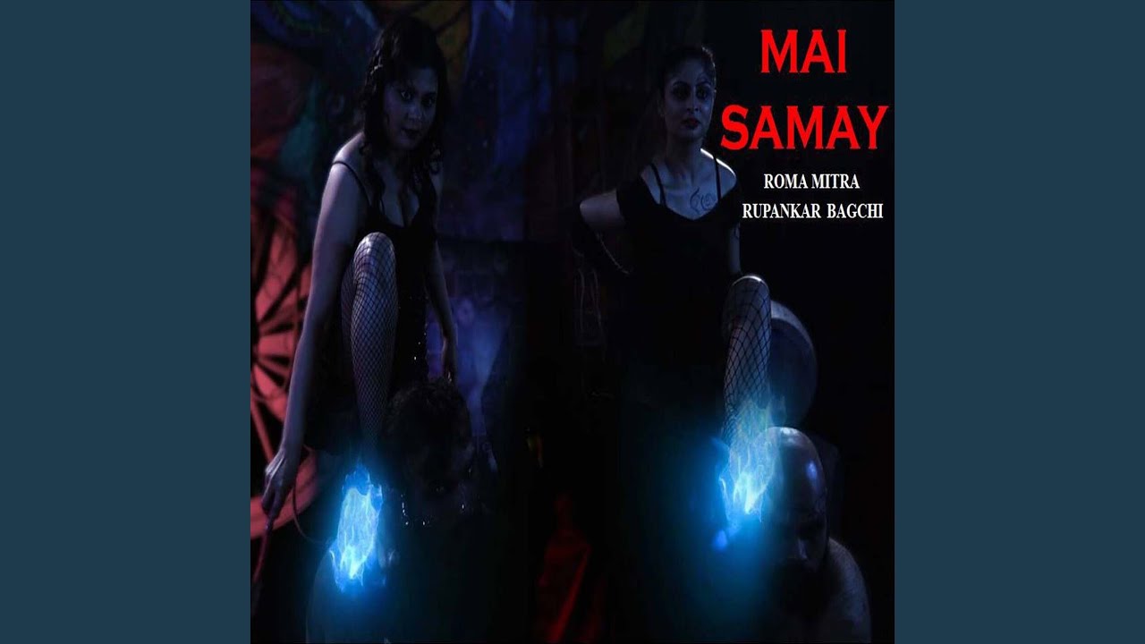 Mai Samay - YouTube