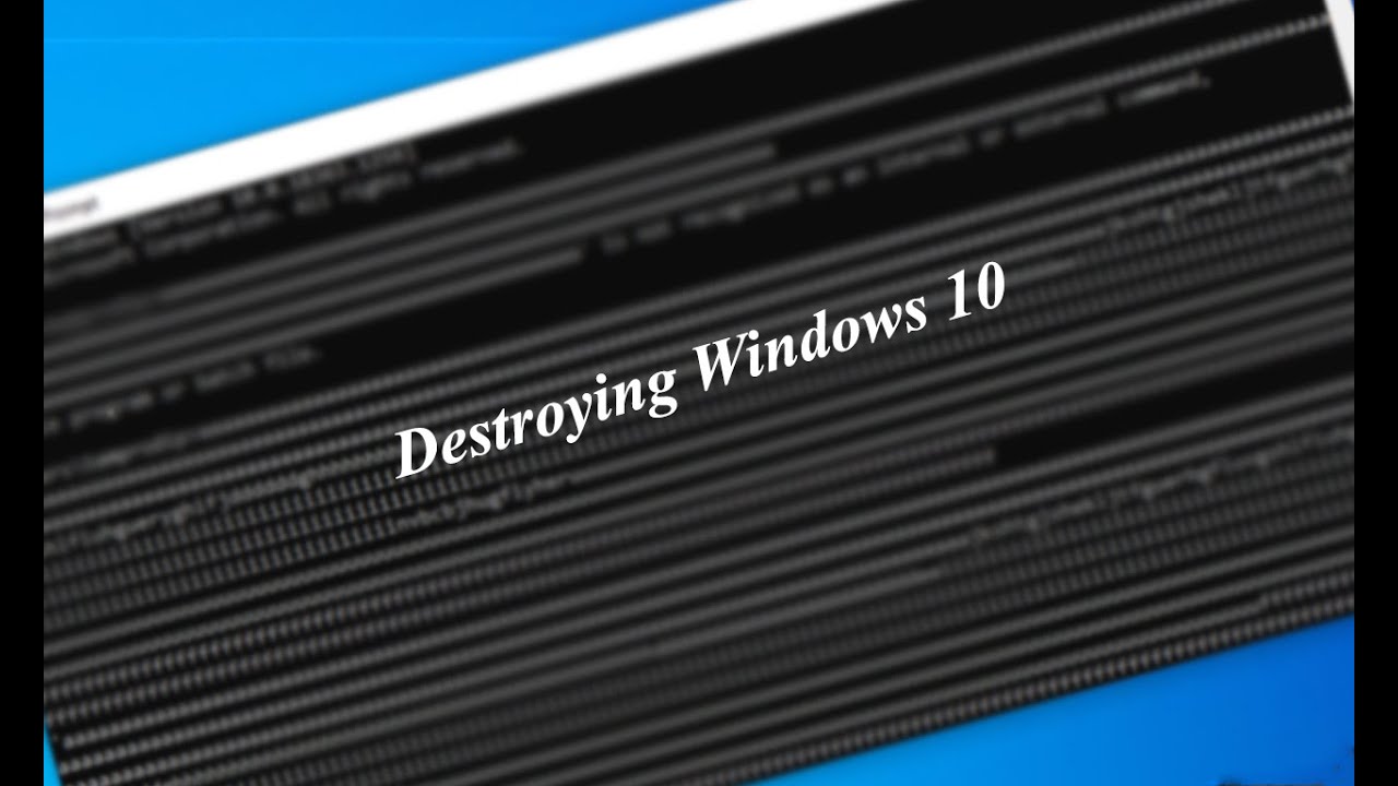 Destroying Windows 10 - YouTube