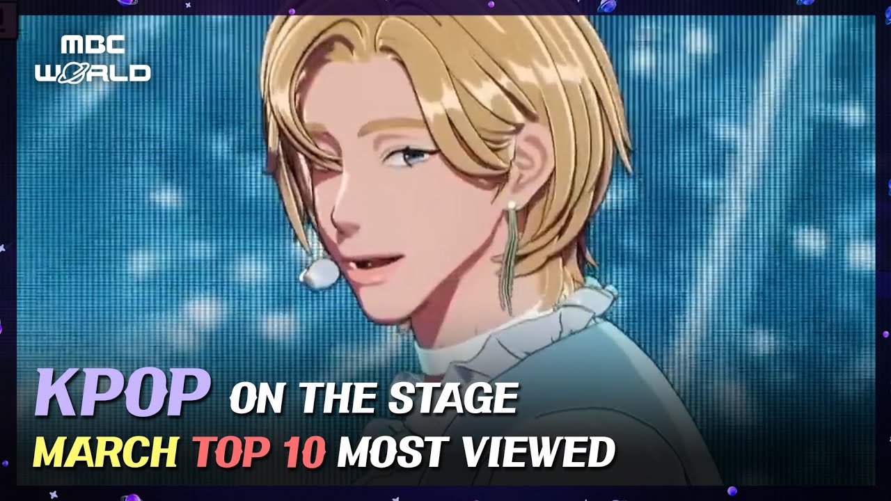 KPOP on the stage March TOP10 Most Viewed Stages CompilationㅣKpop on ...