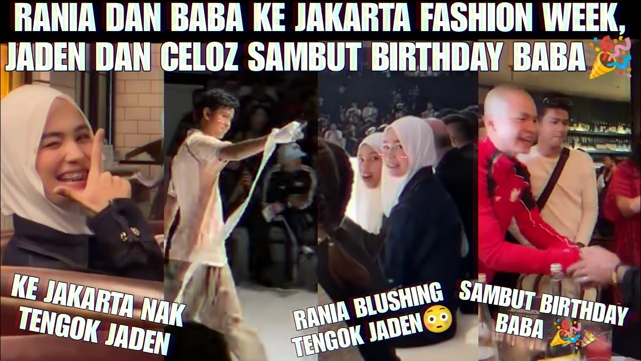 RANIA DAN BABA KE JAKARTA FASHION WEEK, KABILAN, CELOZ DAN JADEN MODEL ...