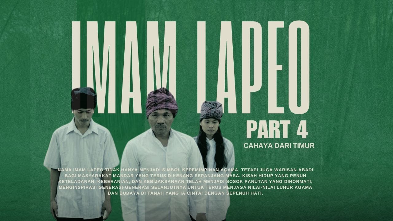 IMAM LAPEO - CAHAYA DARI TIMUR (PART 4) - YouTube