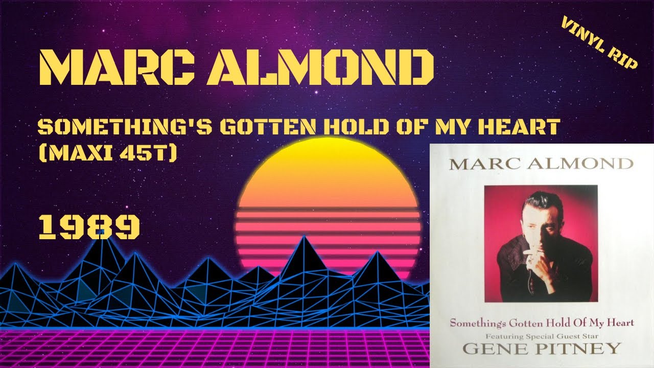 Marc Almond - Something's Gotten Hold Of My Heart (1989) (Maxi 45T ...
