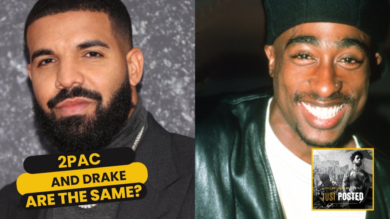 2Pac Was Drake Before Drake | Just Posted @justpostedpodcast - YouTube
