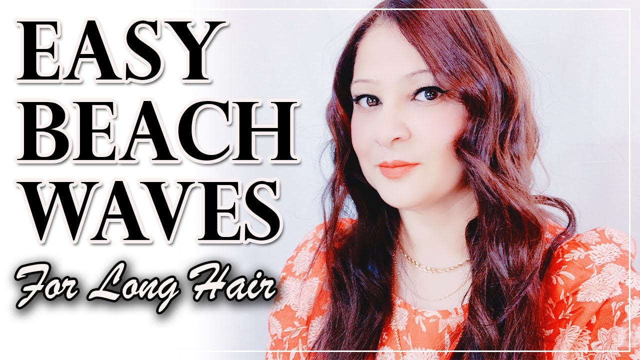 EASY BEACH WAVES FOR LONG HAIR *Quick & Easy - YouTube