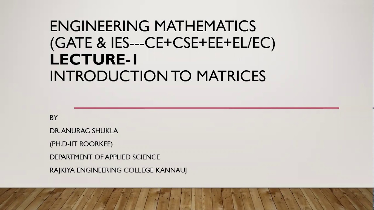 Lecture 1 (Matrix Algebra)(Engineering Mathematics for Gate and ESE ...